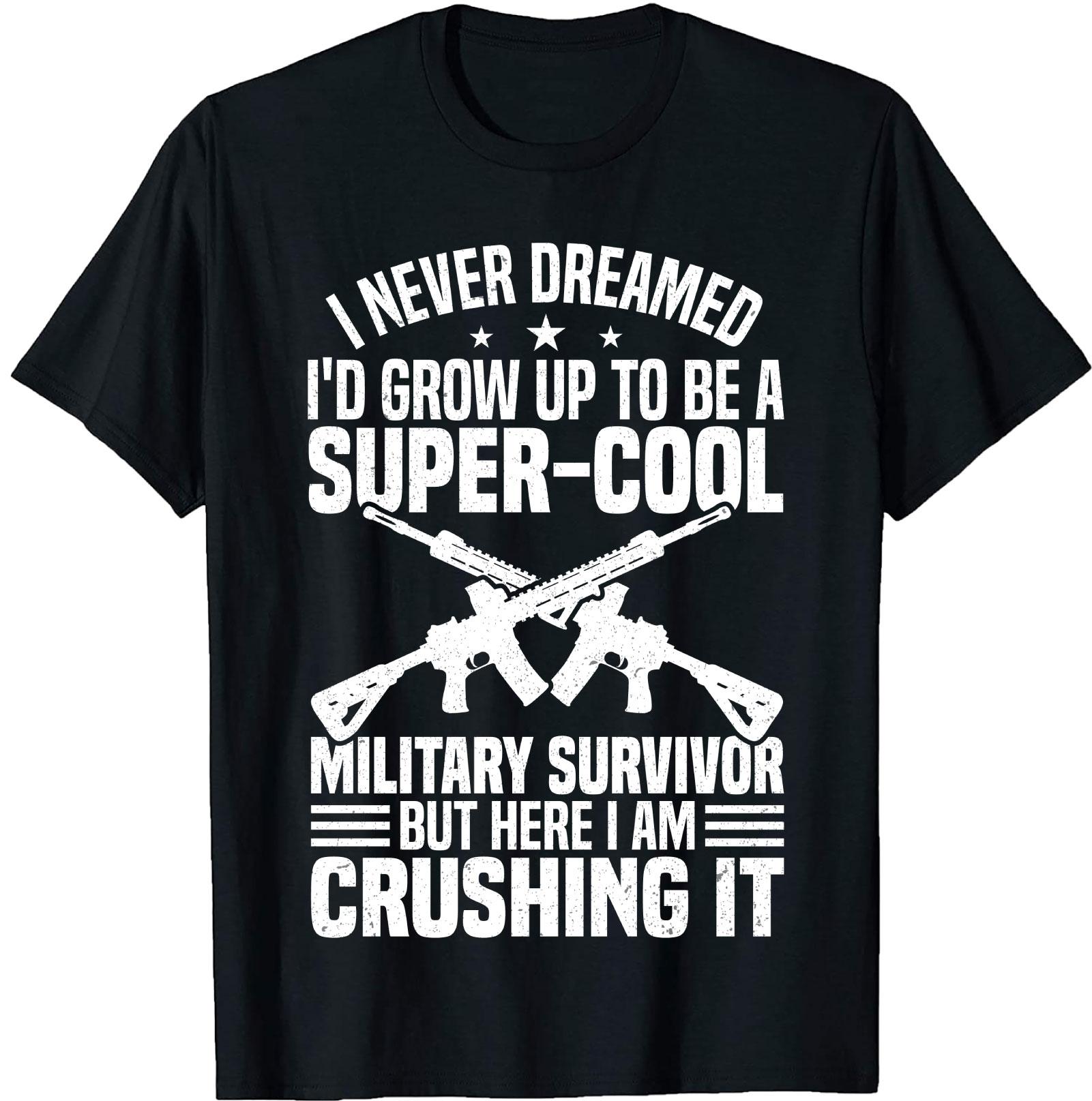 “Super Cool Military Survivor” T-Shirt – Patriotic Veteran Motivation ...